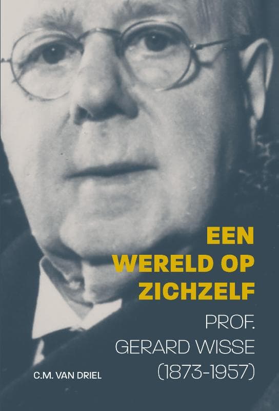 Wie was Gerard Wisse? Laat de lezer zelf oordelen – Dr. P. de Vries ...